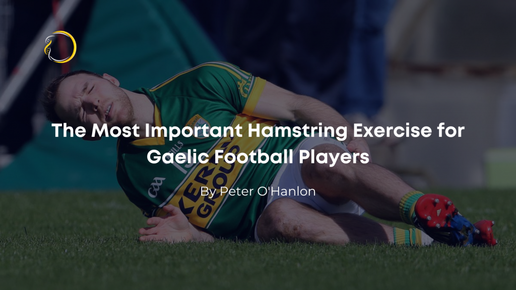 The Most Important Hamstring Exercise for Gaelic Football Players - O ...